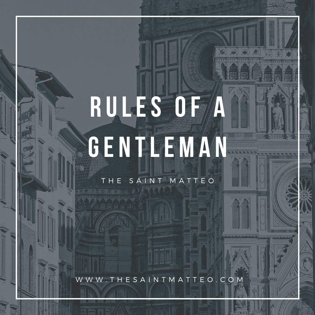 Rules of a Gentleman - The Saint Matteo